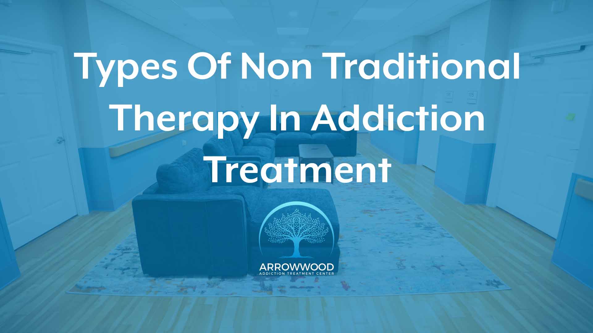 Exploring Non-Traditional Therapies in Addiction Treatment | Arrowwood